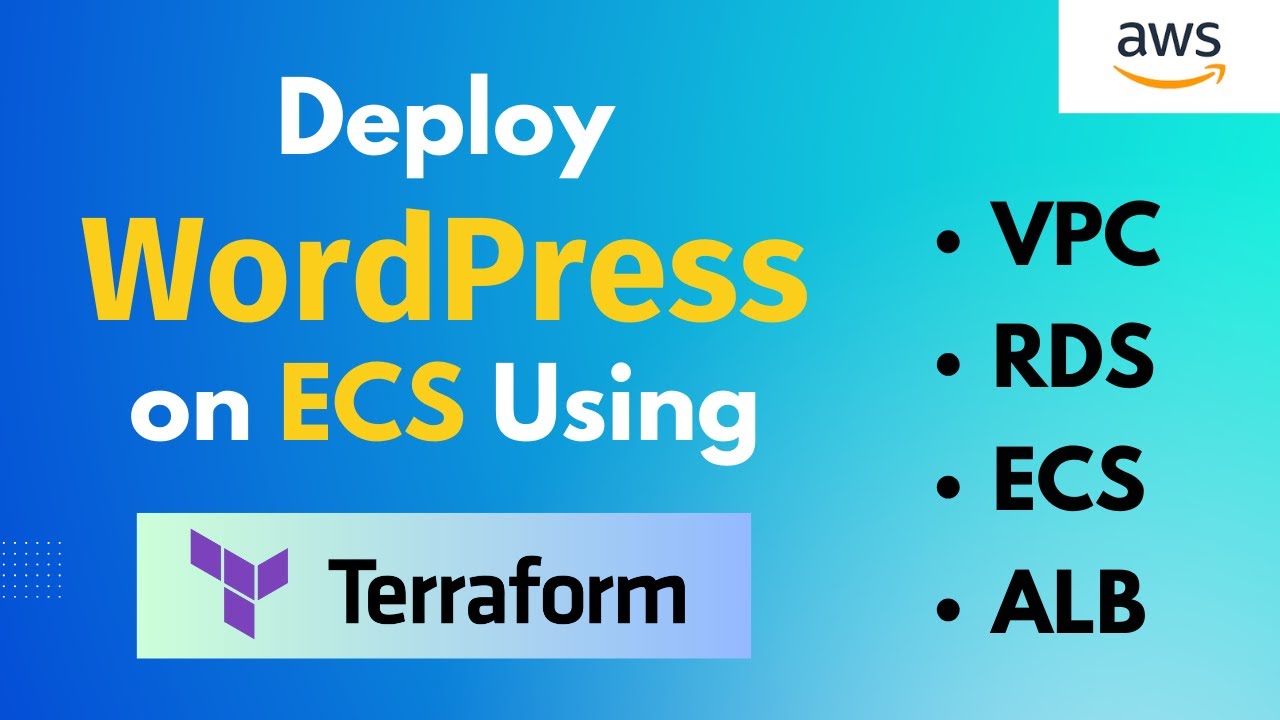 Create Aws Ecs Cluster Alb Rds Vpc Using Terraform Deploy Wordpress In Aws Step By