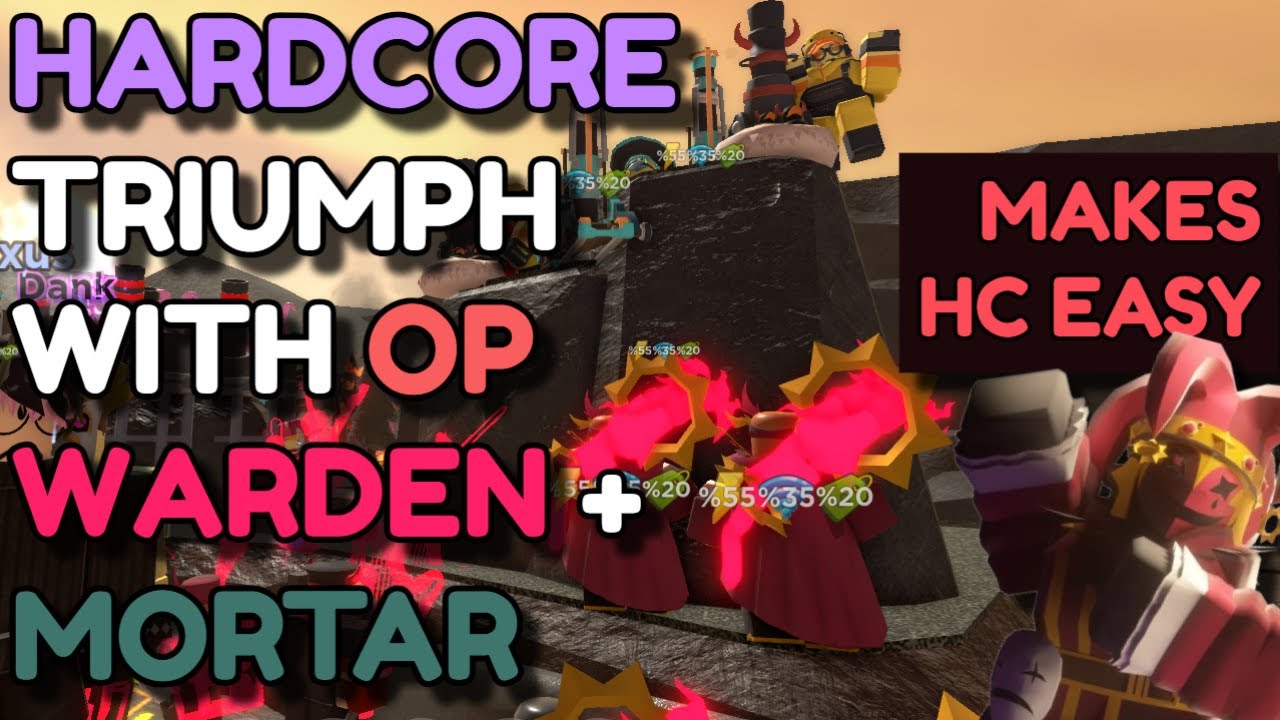 HARDCORE TRIUMPH WITH OP JESTER AND WARDEN + MORTAR DPS | ROBLOX TOWER ...