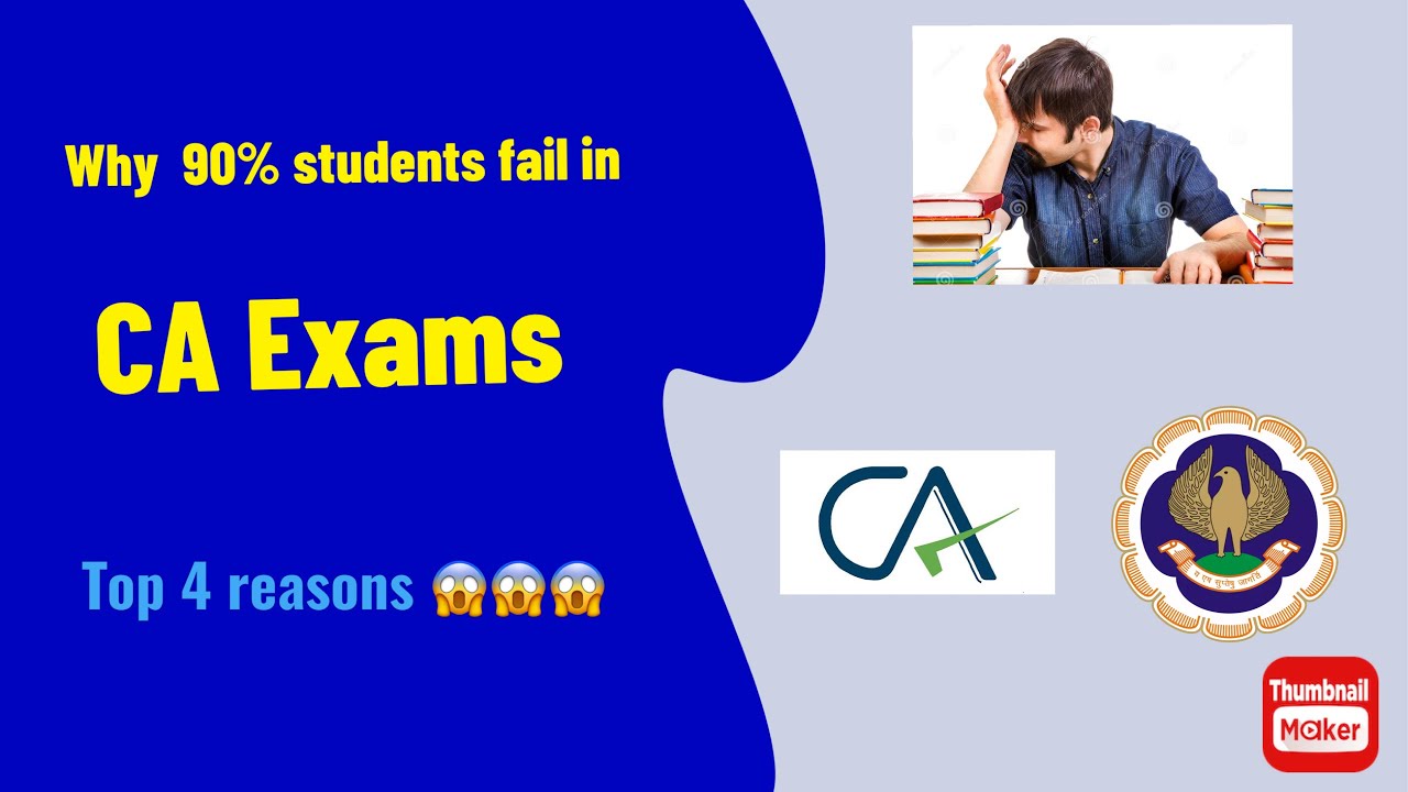 Why Do you fail in CA Exams l Top 4 reasons | Must watch to clear CA ...