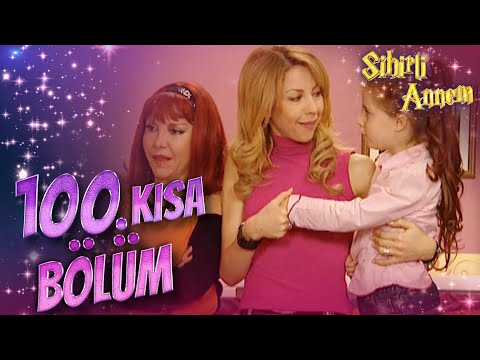 Sihirli Annem 100. Kısa Bölüm