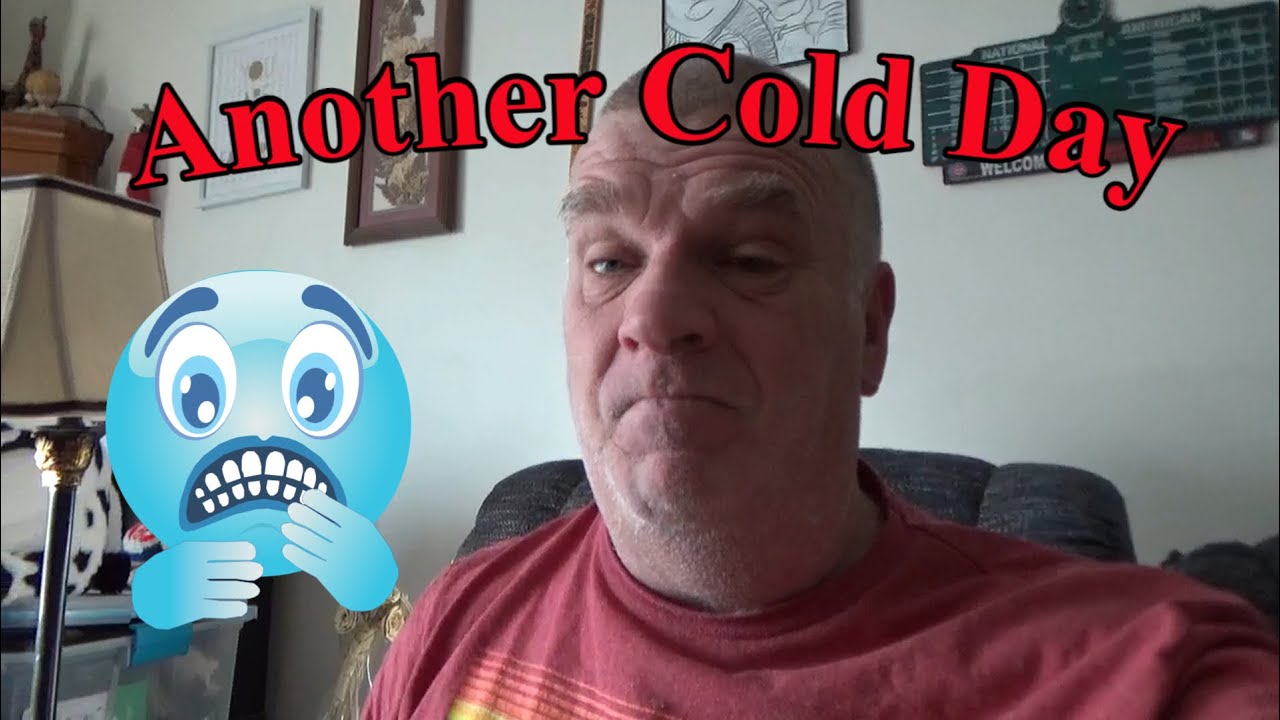 Another Cold Day #2789 - YouTube