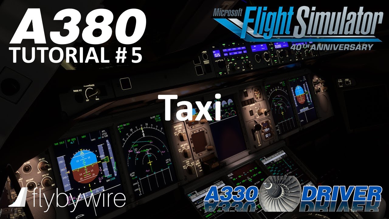 FBW A380 Tutorial 5: Taxi | Real Airbus Pilot - YouTube