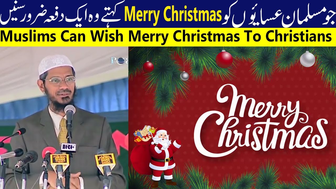 Meaning Of Merry Christmas In Islam And Christianity Dr Zakir Naik meaning-of-merry-christmas-in-islam-and-christianity-dr-zakir-naik