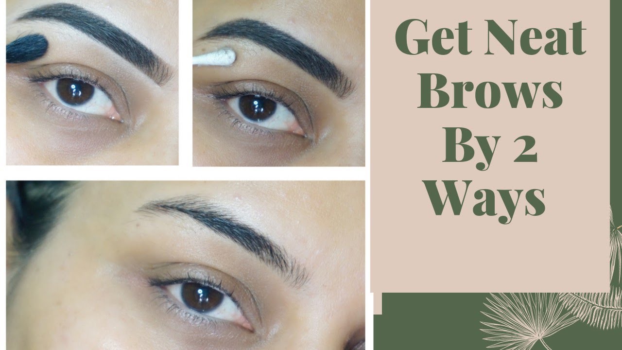 Neat and Easy Brow Tutorial By 2 Ways at home #browtutorial #diybrows # ...