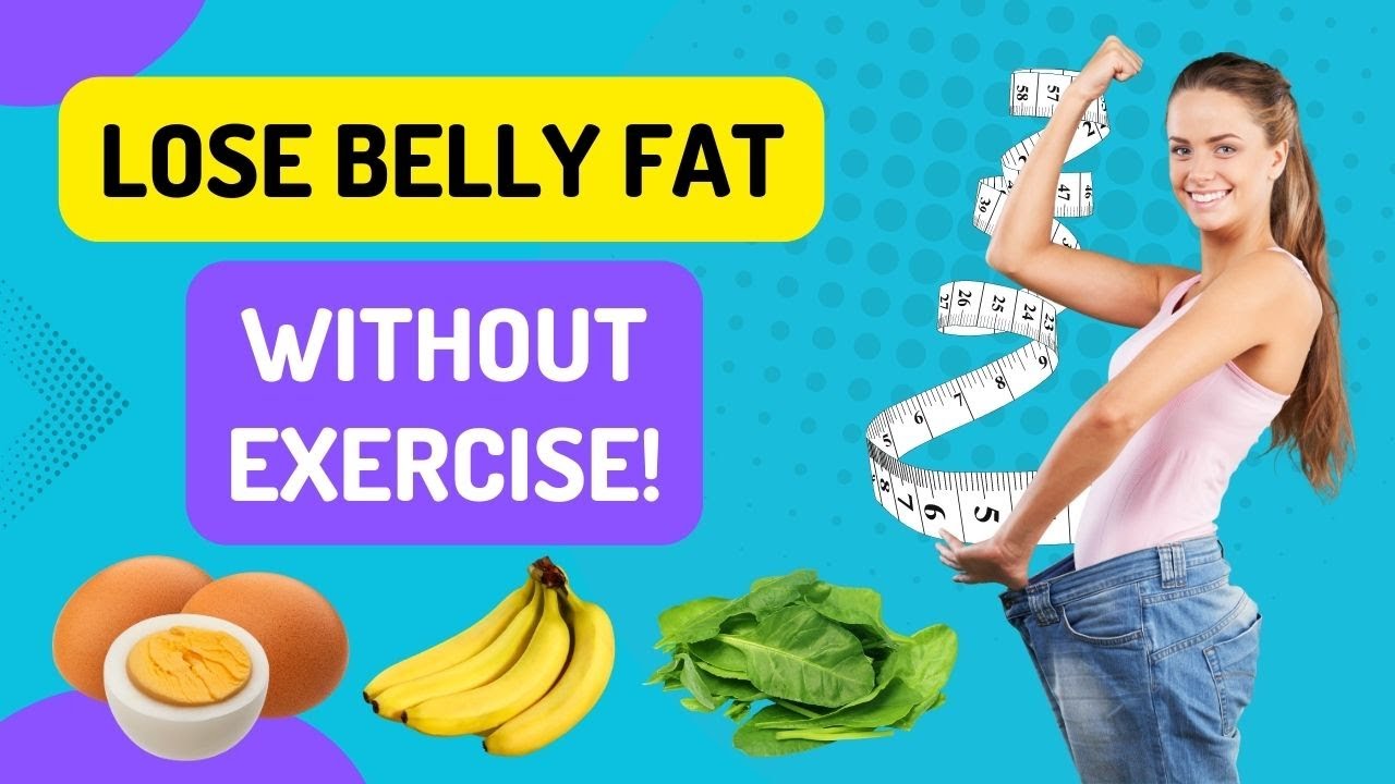 7 Diet Ideas to Lose Belly Fat | Best Diet to Lose Belly Fat| How to ...