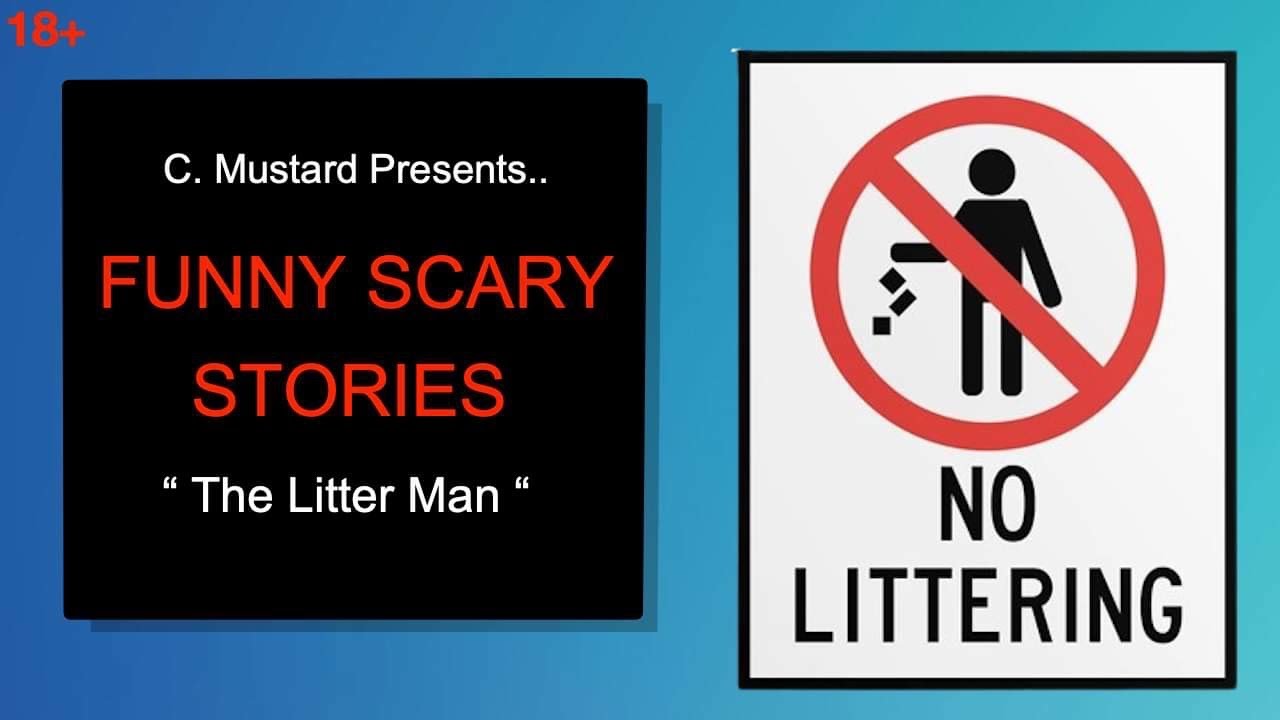 Funny Scary Stories " The Litter Man " - YouTube