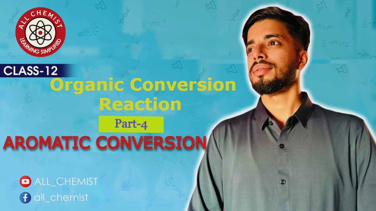 Organic Conversion Reaction Part-4 || Aromatic Conversion || Organic ...