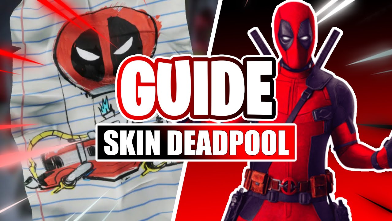 GUIDE COMPLET DES DÉFIS DEADPOOL N°1 ET COMMENT AVOIR LE SKIN FORTNITE ...