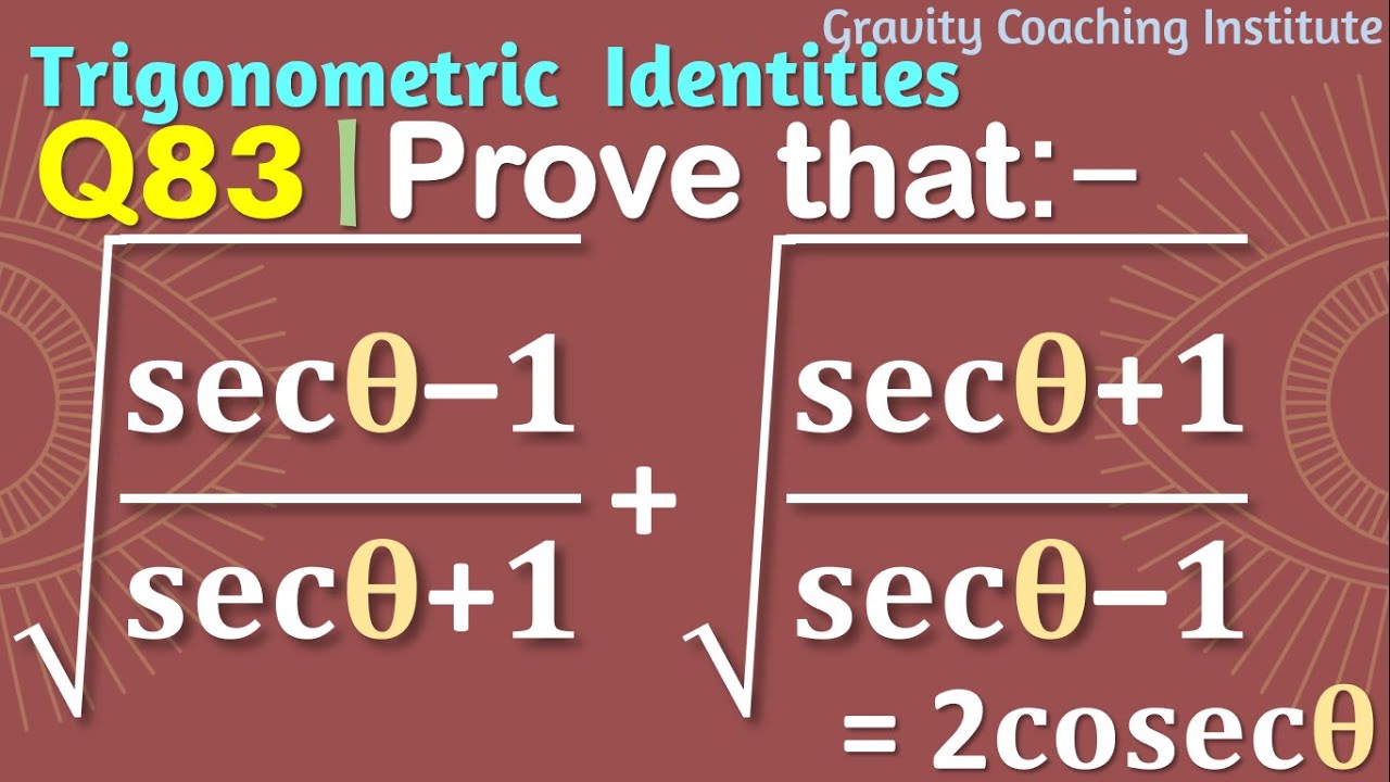 Q83 | Prove that √((sec⁡θ-1)/(sec⁡θ+1))+√((sec⁡θ+1)/(sec⁡θ-1))=2 cosec ...
