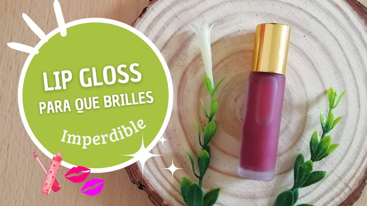 Líp Gloss para unos labios hidratados y con mucho brillo - YouTube