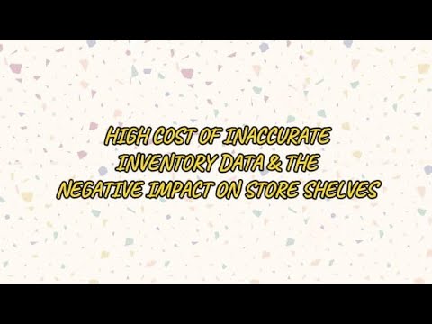 THE HIGH COST OF INACCURATE INVENTORY DATA & THE NEGATIVE IMPACT ON ...