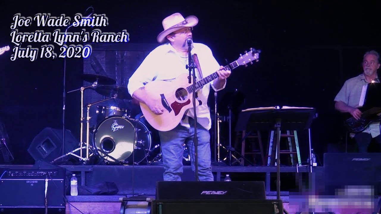 Joe Wade Smith Loretta Lynn's Ranch July 18, 2020 - YouTube