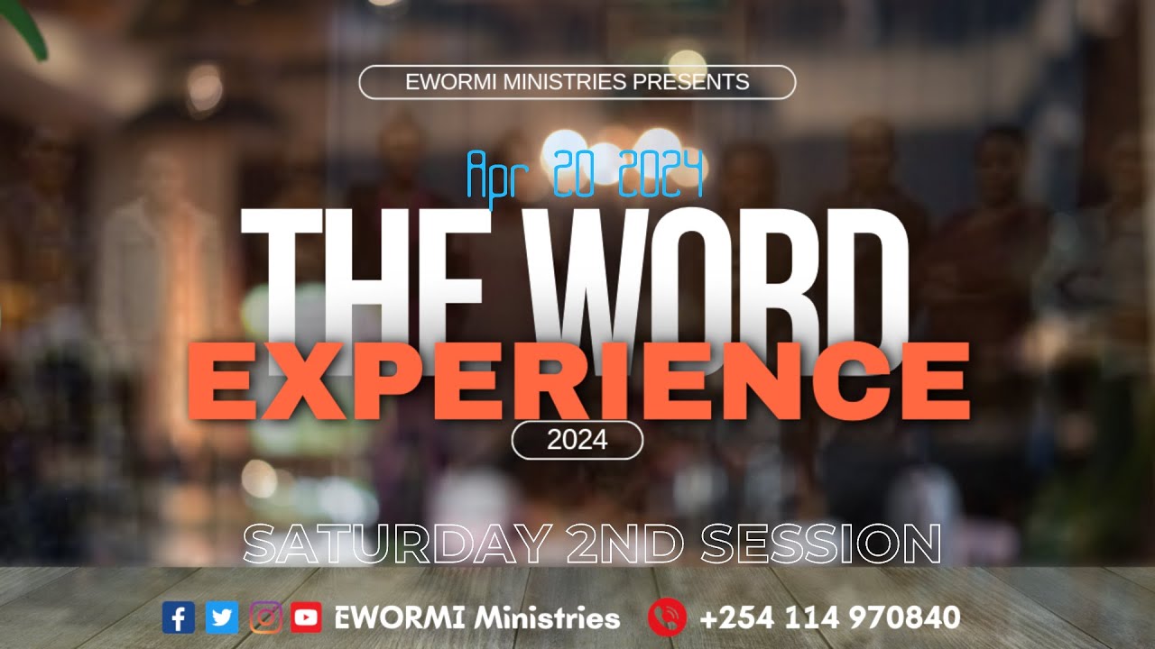 The Word Experience 2024 | Saturday 2nd Session | 20th April 2024 - YouTube
