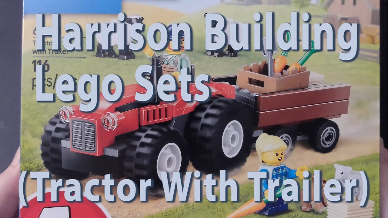 Harrison Building Lego Sets (Tractor With Trailer) - YouTube