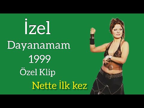İzel Dayanamam (1999) Özel Klip ( Nette İlk kez ) 