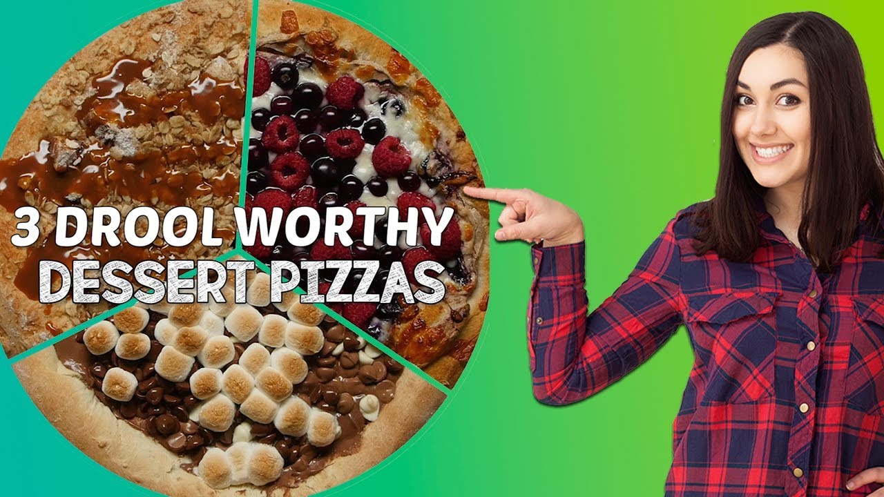 3 Drool Worthy Dessert Pizzas - YouTube