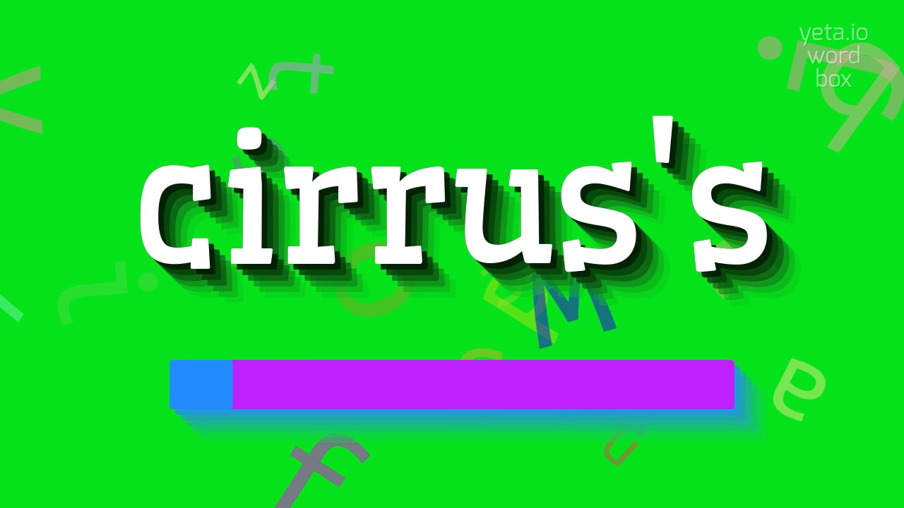 How to say "cirrus's"! (High Quality Voices) - YouTube