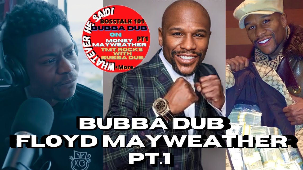 Bubba Dub on Floyd Mayweather Jr TMT Gave Me 20K at Strip Club | Bubba ...