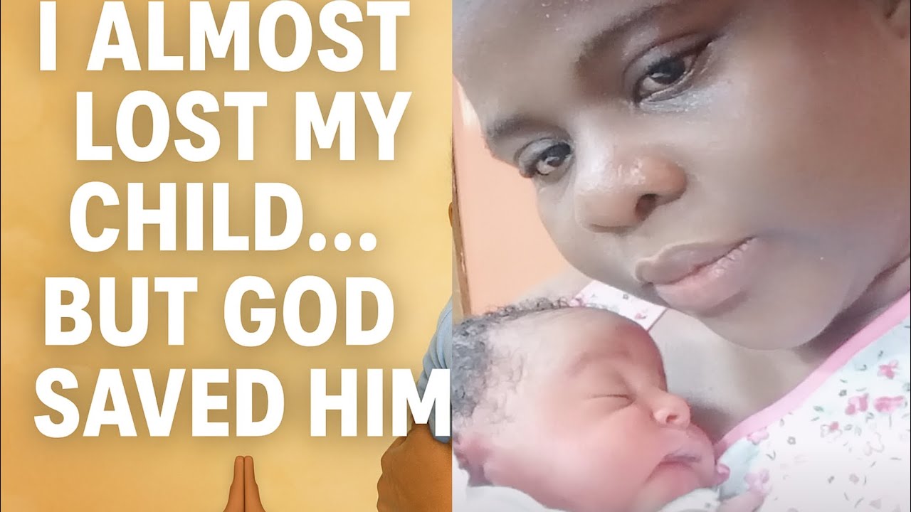 I ALMOST LOST MY CHILD BUT GOD SHOWED UP / MY SON'S BIRTHDAY TOMORROW ...