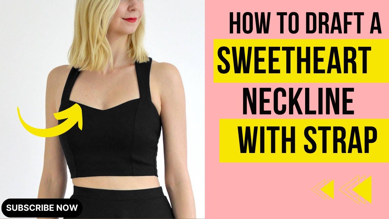HOW TO MAKE A SWEETHEART NECKLINE PATTERN || Sweetheart Neckline with ...