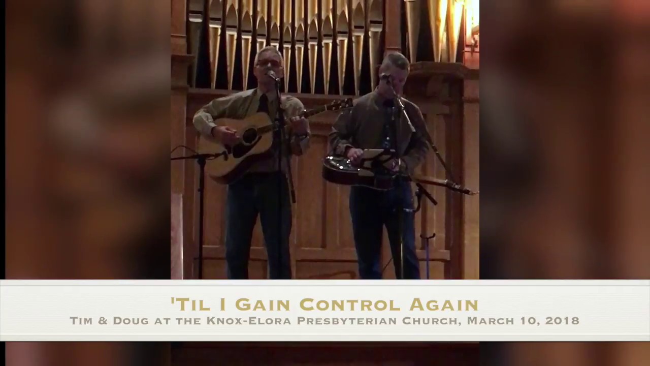 'Til I Gain Control Again (Blue Rodeo cover) - YouTube
