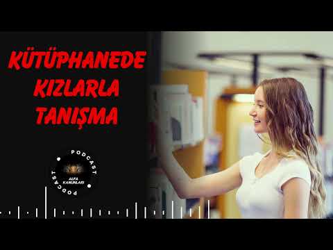 Kütüphanede kızlarla tanışma, Pozitif ol, keyif al, insanları kendine çek, Geçmişe takılıp kalma