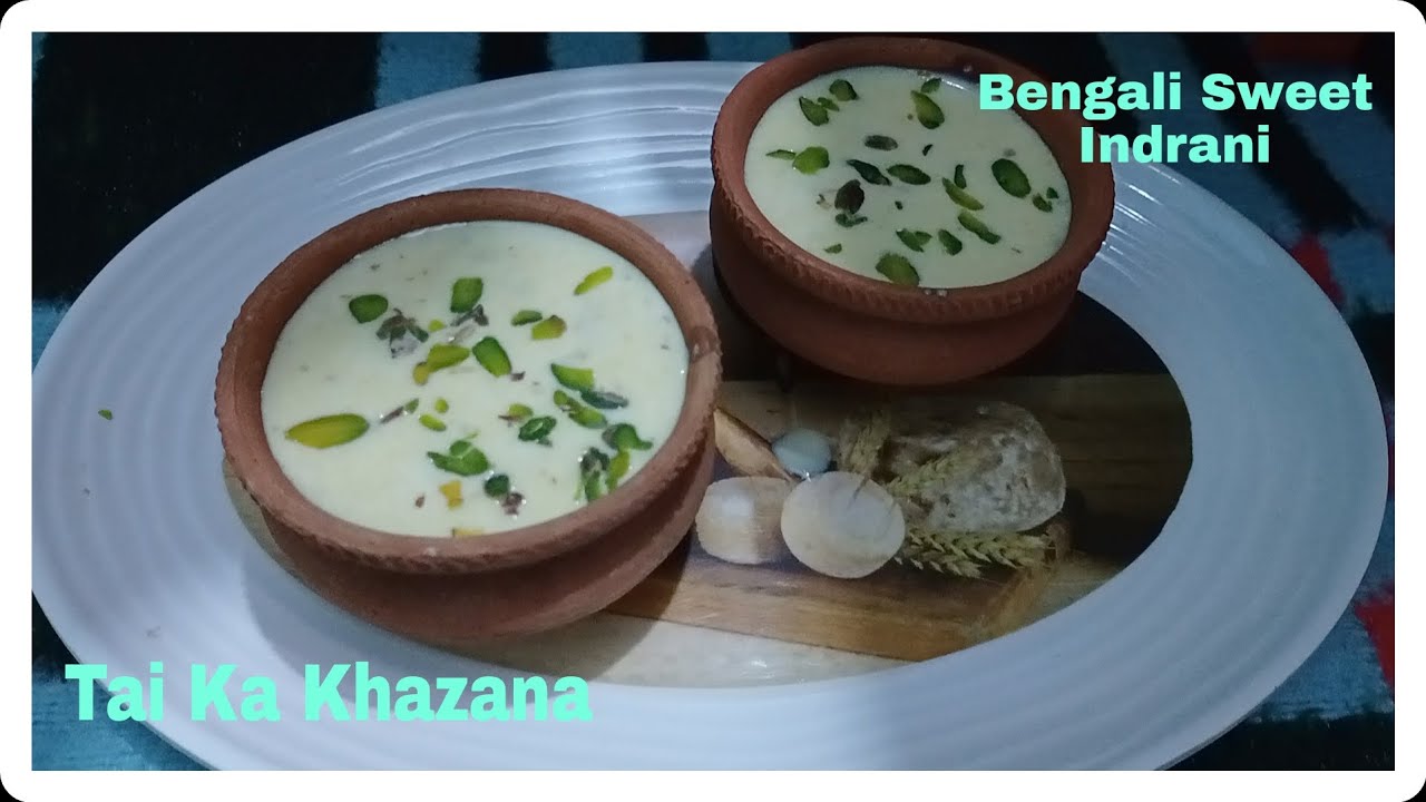Indrani Recipe | Bengali Sweet Indrani Recipe | Tai Ka Khazana - YouTube