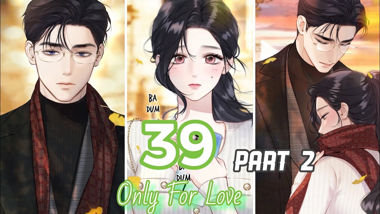 Accidental Love/ Only For Love Chapter 39 Part 2 of 2 | Stay With Me - YouTube