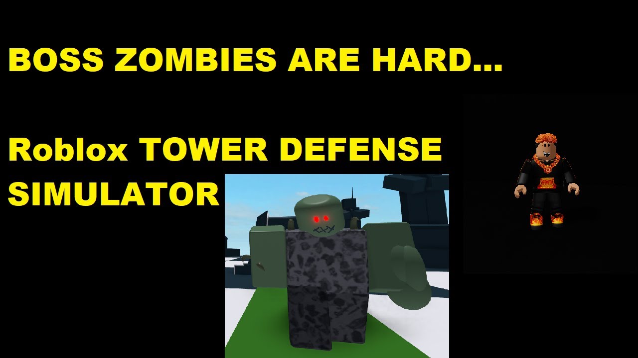 BOSS ZOMBIES ARE HARD TO DEFEAT..(Roblox Tower Defense Simulator) - YouTube