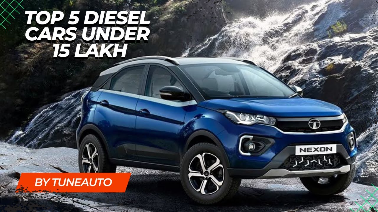 Top Five Best Diesel Cars Under 15 Lakh | Top 5 Diesel Cars | TUNEAUTO ...