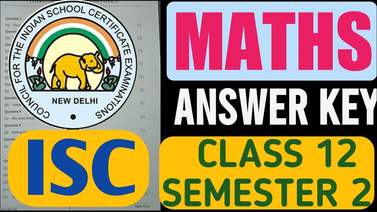ISC Maths Answer Key Class 12 Semester 2 Board Exam | ISC Answer Key ...