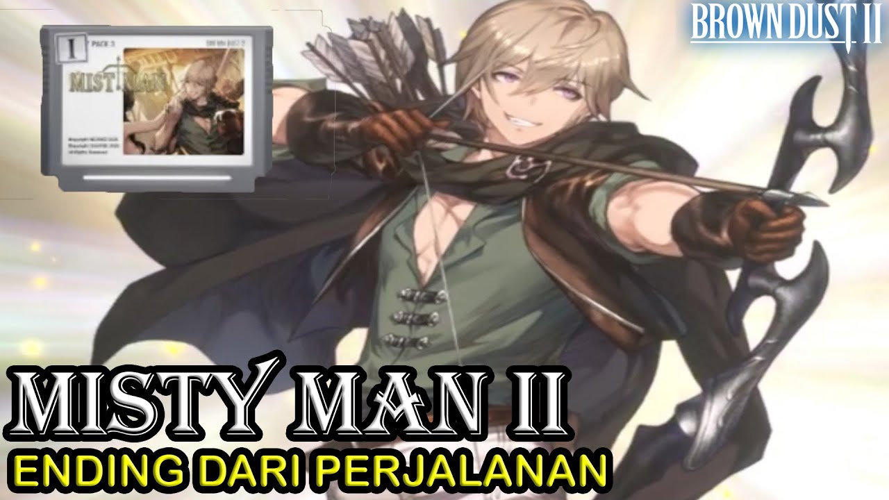BROWN DUST 2 Mist Man II, Ending yang Membagongkan BD2 Indonesia ...