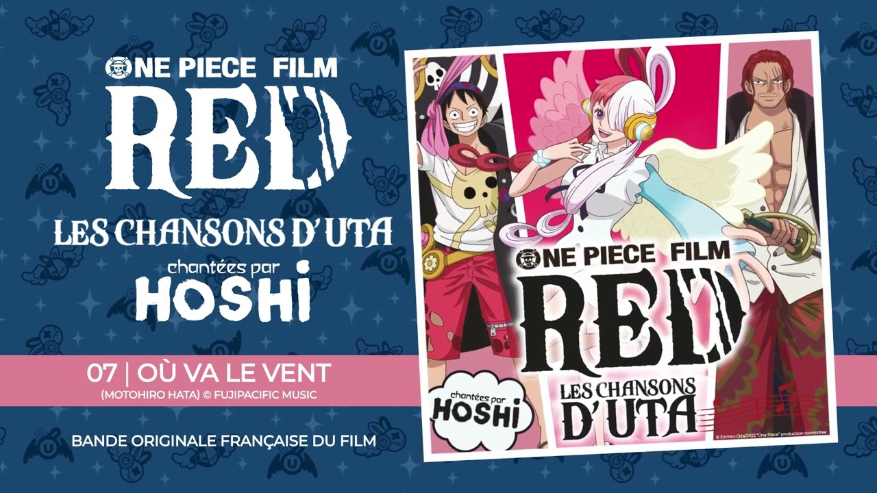 Hoshi - Où va le vent / One Piece Film Red : Les chansons d’Uta (Audio ...