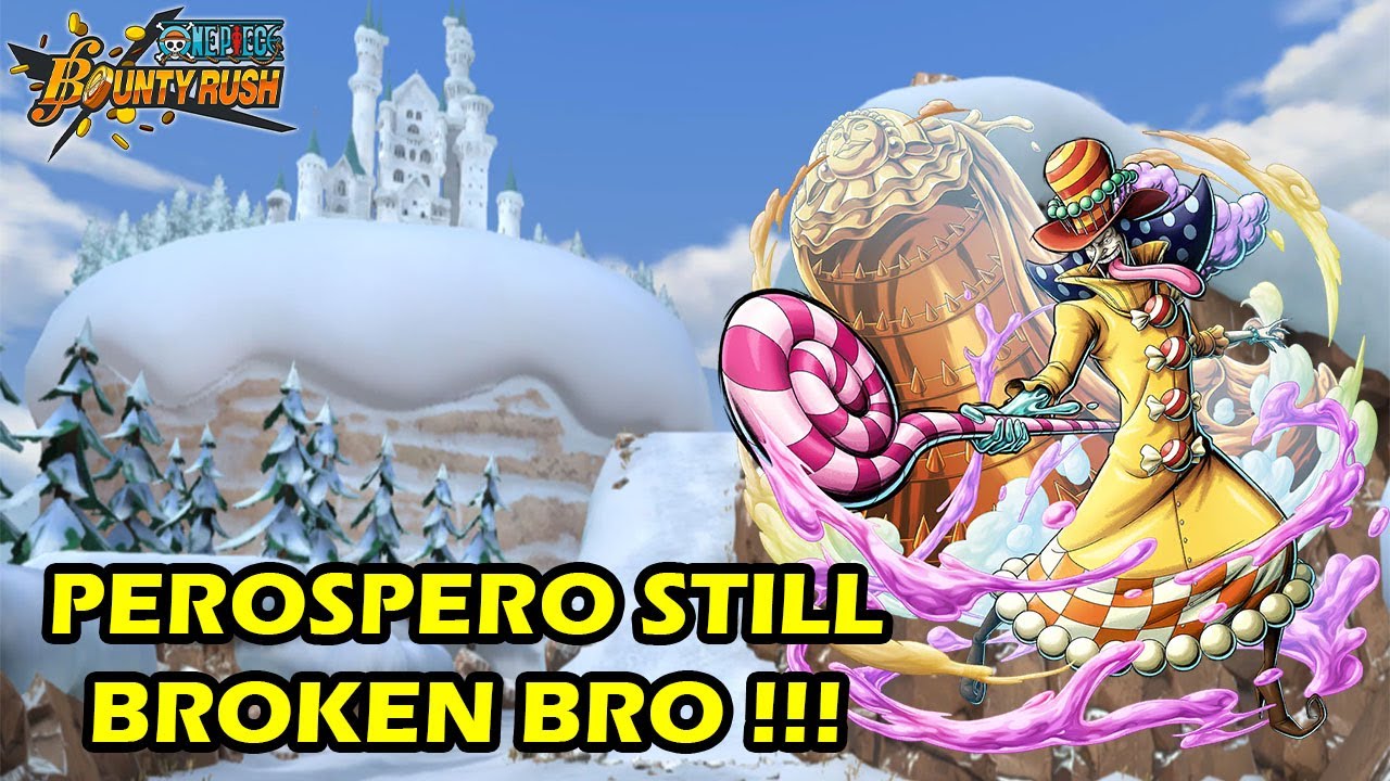 Gameplay Perospero, He Still Broken !! | One Piece Bounty Rush - YouTube