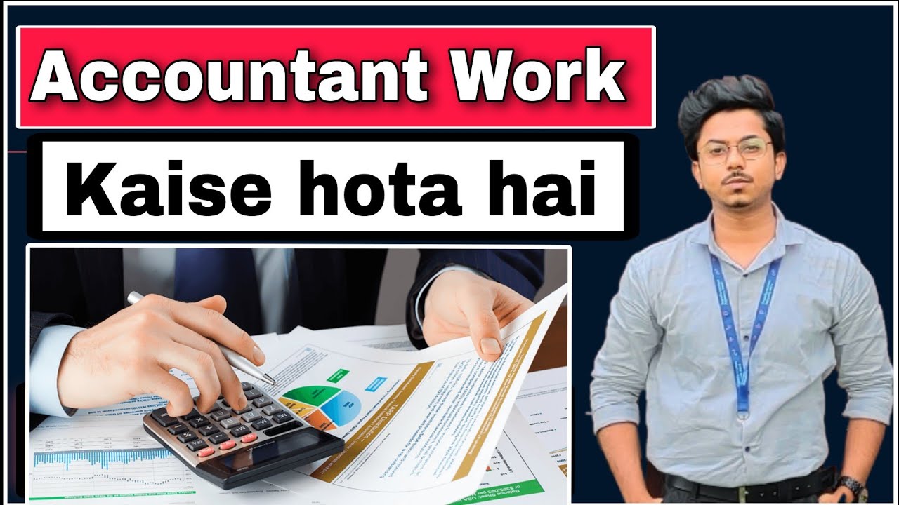 What is Accountant work | Accountant work in company - YouTube