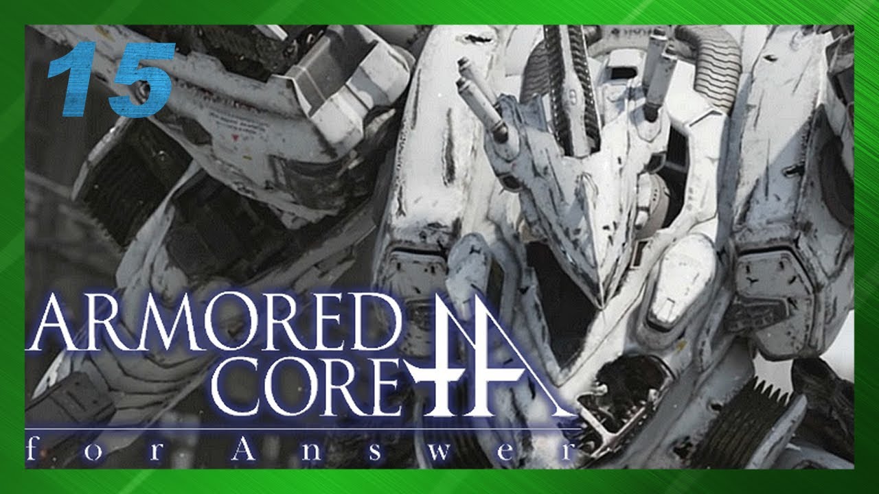 Armored Core For Answer Playthrough Part. 15 - Defeat Red Rum & Starka ...
