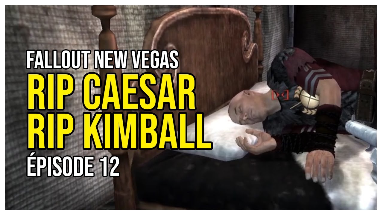 FALLOUT NEW VEGAS #12 RIP CAESAR, RIP KIMBALL & RIP LES GRANDS KHANS ...