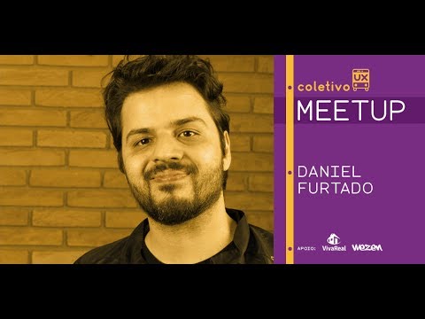 Daniel Furtado - UX não é frescura - YouTube