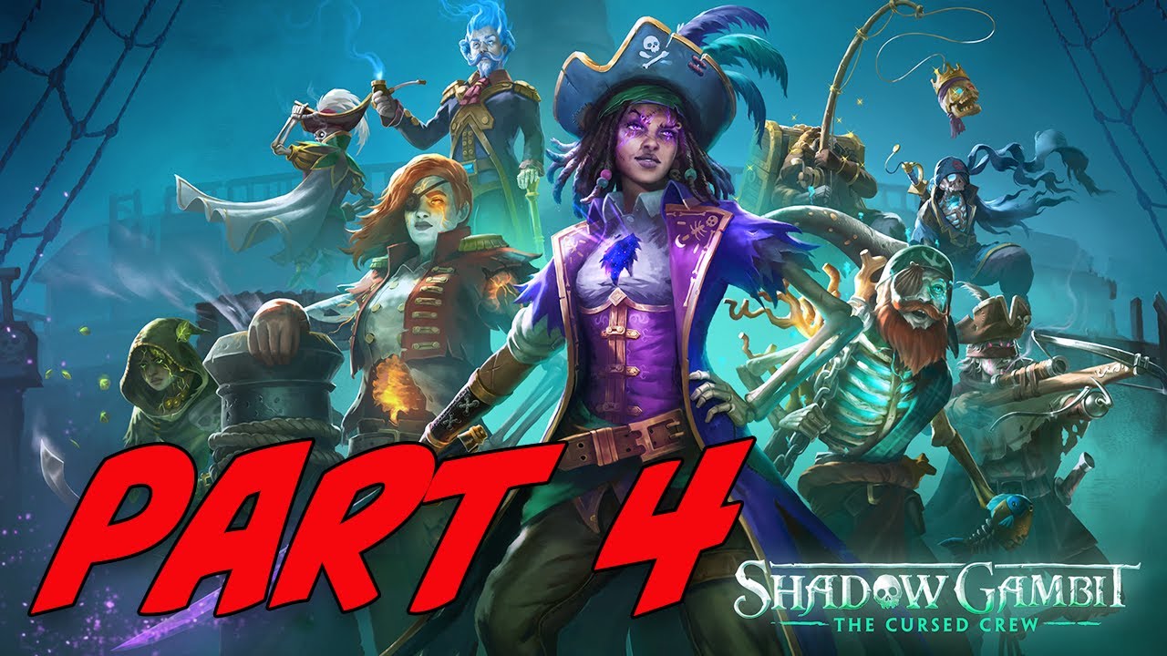 Shadow Gambit The Cursed Crew - Playthrough Part 4 (Pirate Difficulty ...