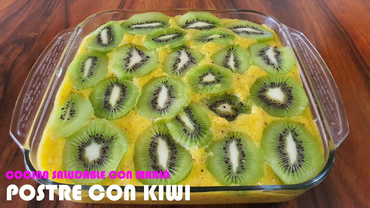 PREPARA ESTE POSTRE CON KIWI (NS) / COCINA SALUDABLE CON MARIA - YouTube