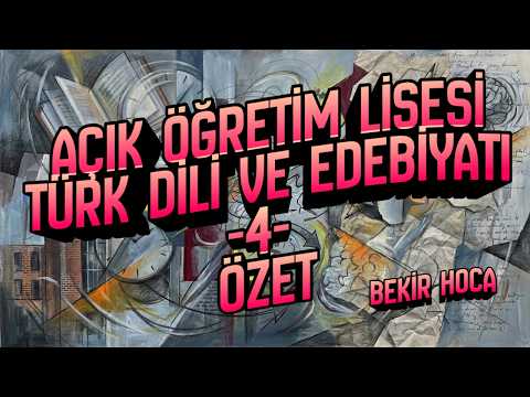 Açık Öğretim Lisesi Türk Dili ve Edebiyatı-4 FULL TEKRAR | Tüm Konular Özet #açıköğretimlise