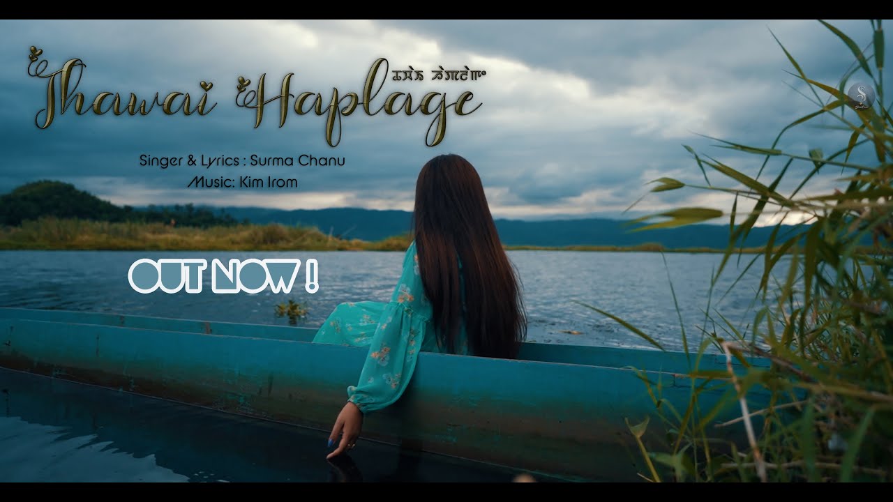 Thawai Haplage || Surma Chanu || Official Music Video Chords - Chordify