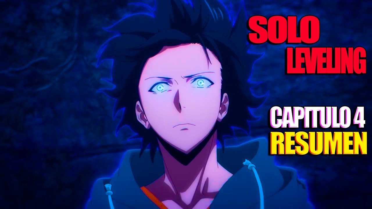 ⭐ SOLO LEVELING | CAPITULO 4 | RESUMEN EN MINUTOS - YouTube