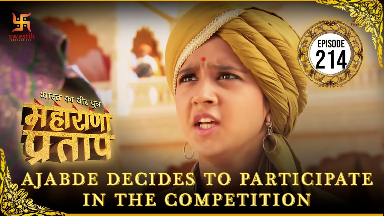 Maharana Pratap | Episode 214 | Ajabde decides to participate in the ...