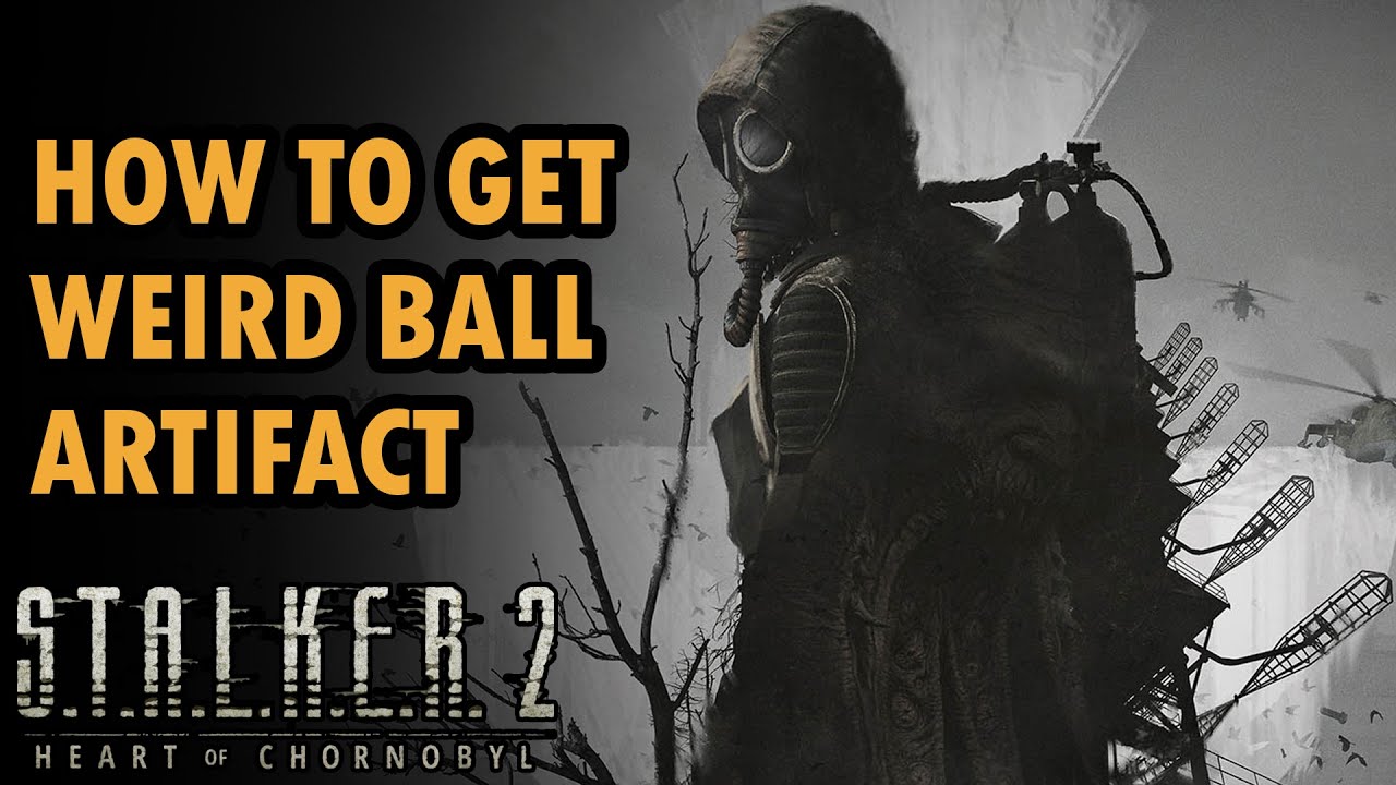 How To Get Weird Ball Artifact? | Stalker 2 Heart Of Chronobyl - YouTube