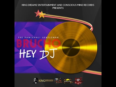Brucho  - Hey DJ (Official Audio)