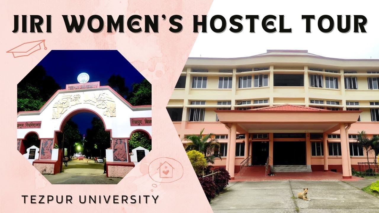 Jiri Women's Hostel | Tezpur University | Hostel life | Assam - YouTube