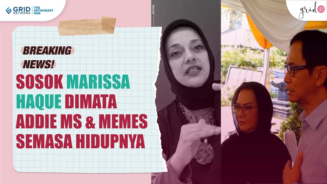 Addie MS & Memes Beberkan Kebaikan Marissa Haque Semasa Hidupnya - YouTube