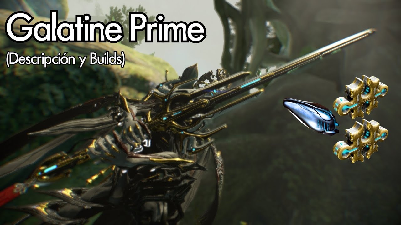 Warframe: Galatine Prime, Descripción y builds - YouTube