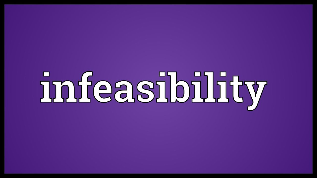 Infeasibility Meaning - YouTube